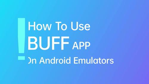 [Tutorial] How to use BUFF APP on PC ?_网易BUFF饰品交易平台